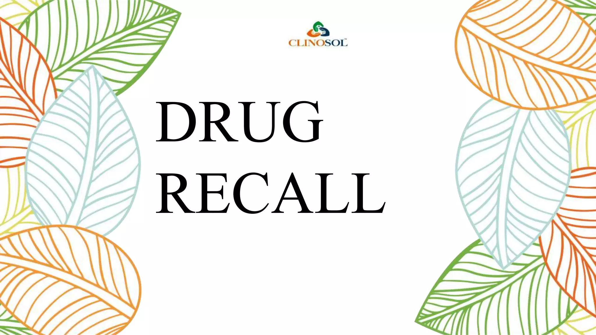 DRUG RECALL | PPTX