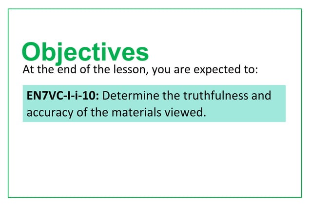 English 7_Q1 (Truthfulness and Accuracy of the Material Viewed).pptx