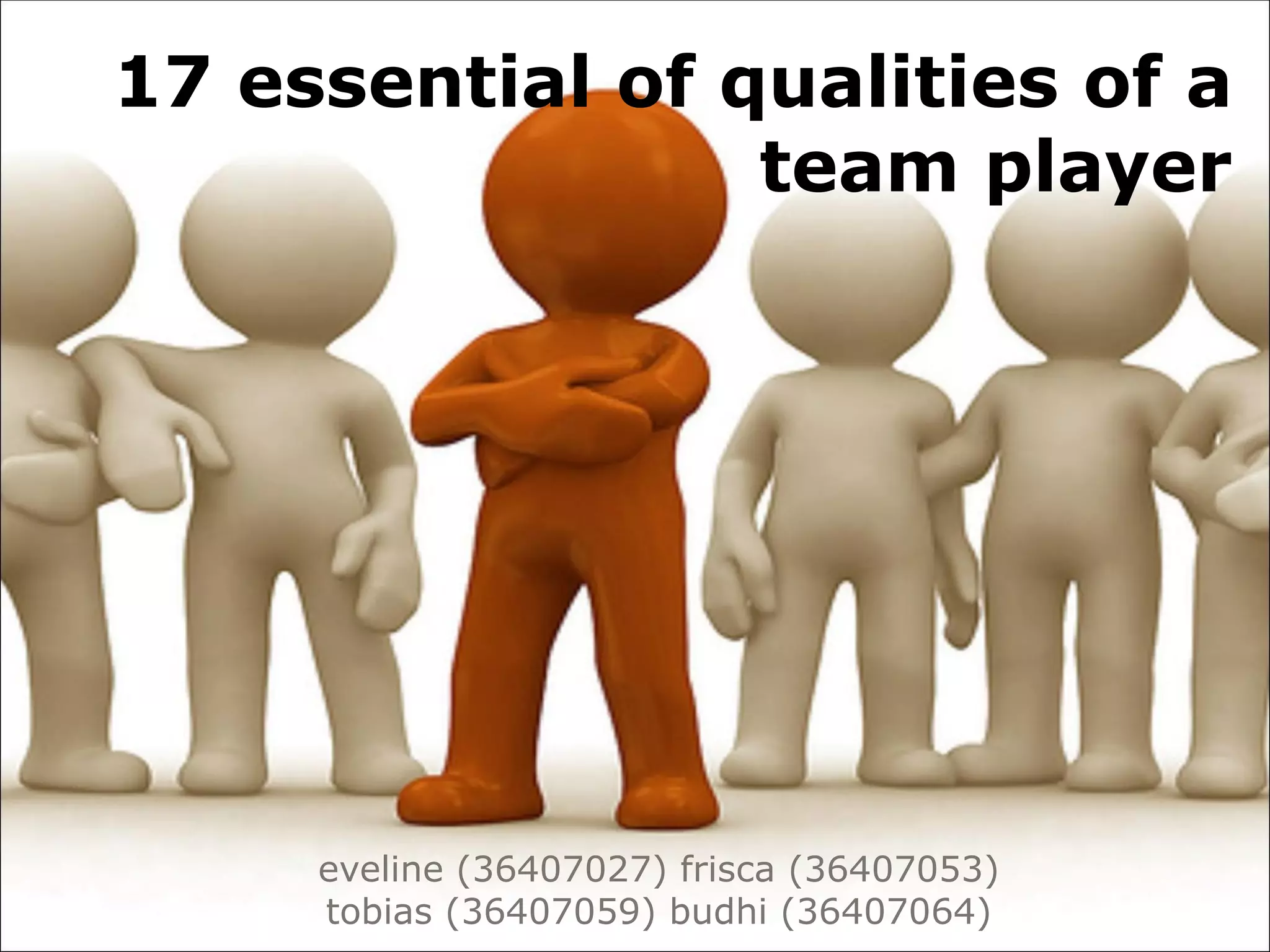 17 essential of qualities of a team player // Frisca Listyaningtyas | PPT