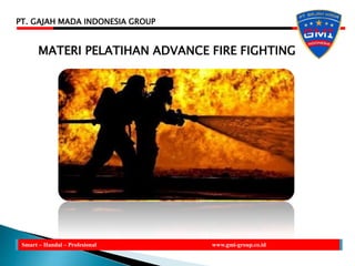 GMI GROUP - MODULE ADVANCE FIRE FIGHTING | PPT