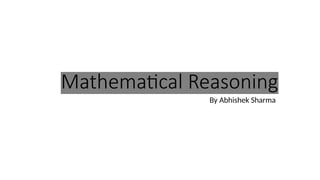 Mathematical Reasoning.pptx Is a PowerPoint presentation | PPTX