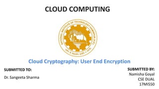 Cloud cryptography : user end encryption | PDF