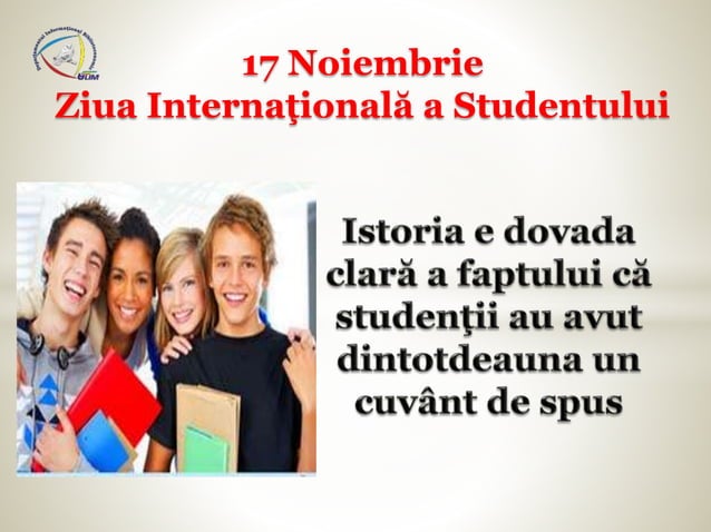 17 noiembrie - Ziua Internaţională a Studentului | PPTX