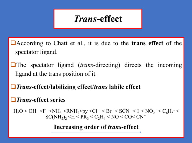Part 3, Substitution reactions in square planar complexes, Trans effect.pptx