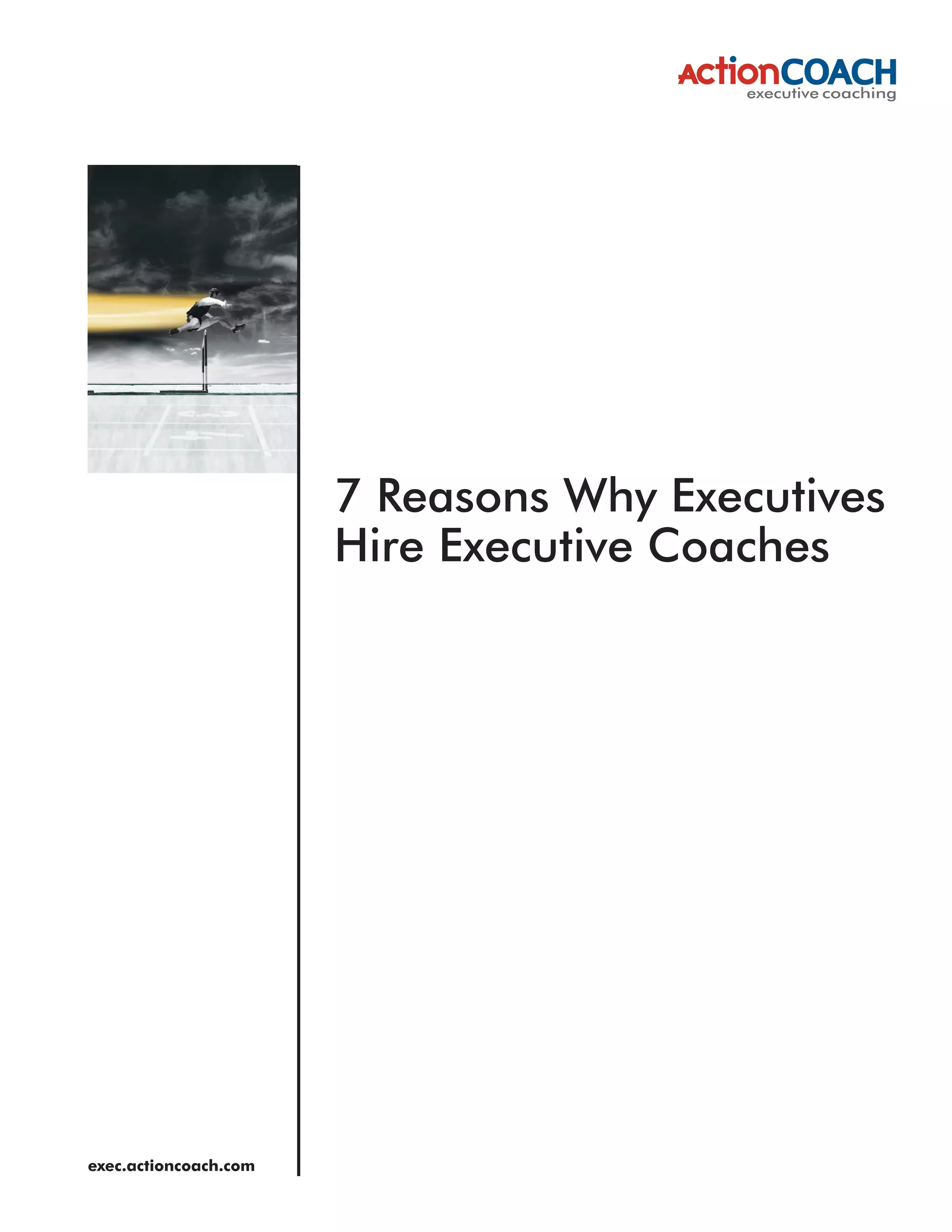 7 Reasons Executives Hire Executive Coaches | PDF
