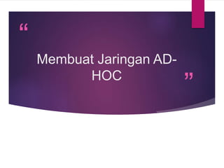 Jaringan Wireless AD-HOC | PPTX