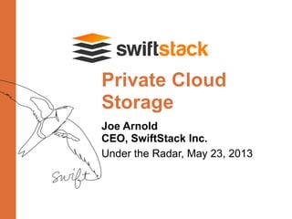 SwiftStack Presents at Under the Radar 2013 | PDF | Computing | Technology & Computing