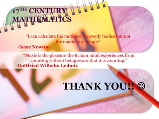 History of Mathematics: 17th Century Mathematics | PPTX