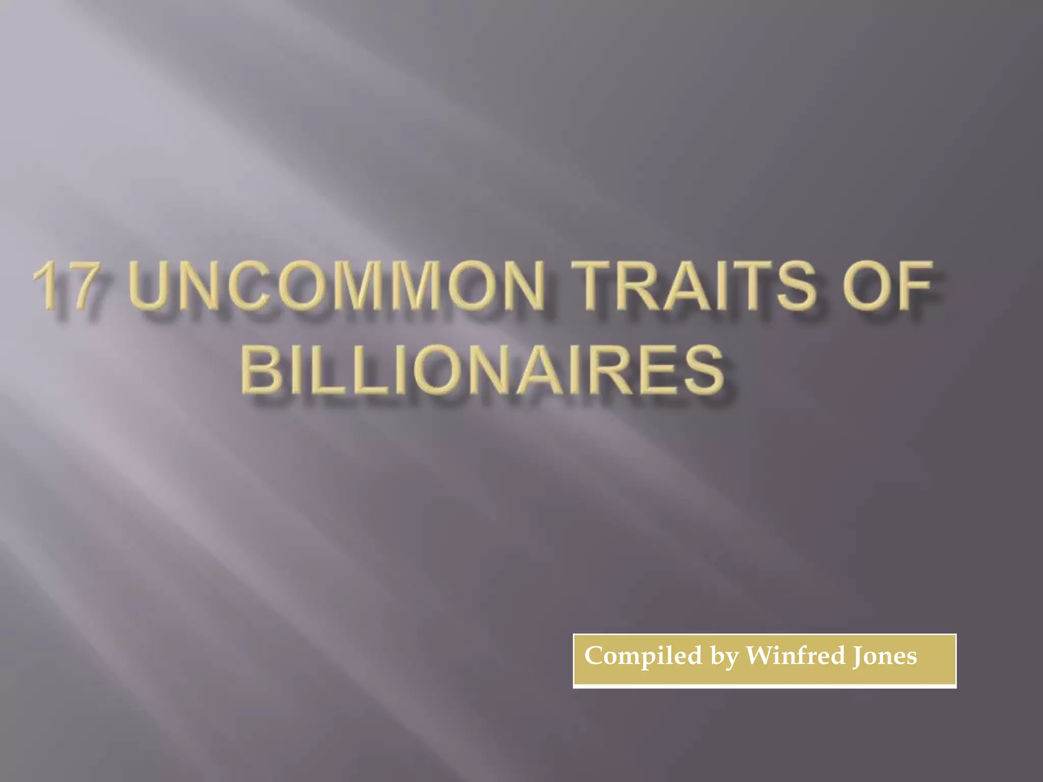 17 traits of billionaires | PPTX