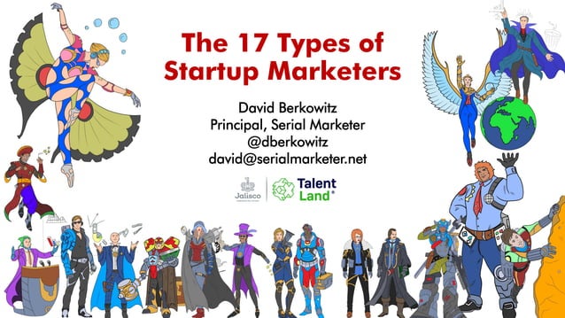 The 17 Types of Startup Marketers | PPT