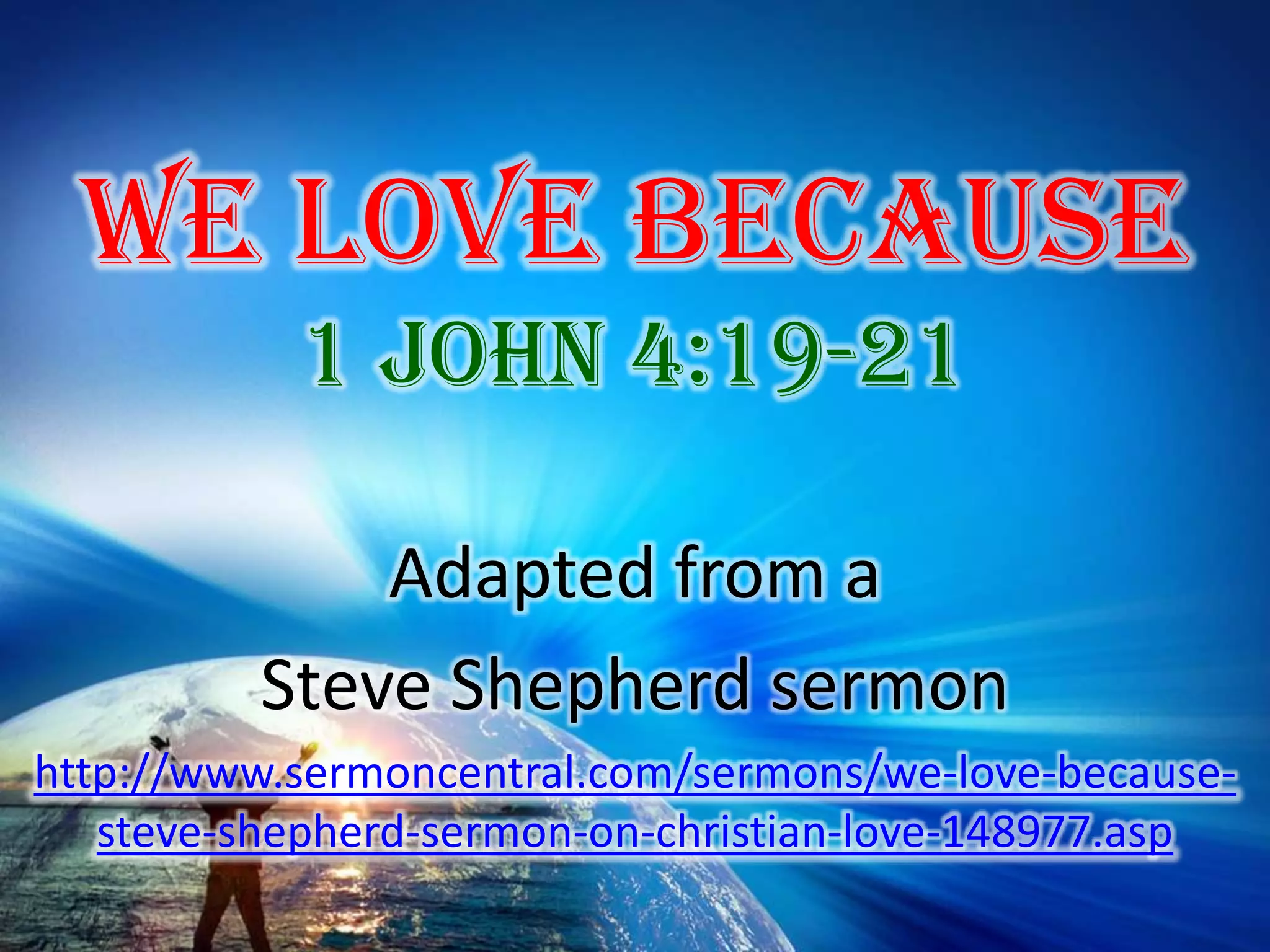 17 We Love Because 1 John 4:19-21 | PPTX