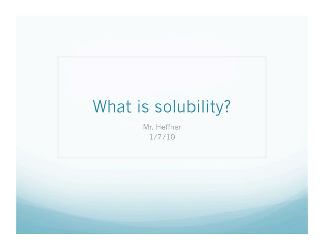 1 7 What Is Solubility | PPT