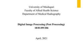 Digital Image Processing (Post Processing in radiatio) | PPTX