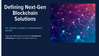 Next-Gen Blockchain Solutions: Custom Development & Use Cases | PDF