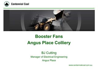 Barry Cutting - Booster fans Angus Place Colliery | PPT