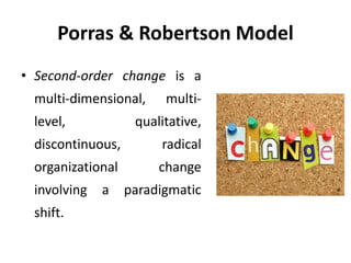 Porras and robertson model - Organizational Change and Development ...