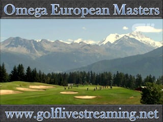 watch Omega European Masters ipod | PPT | Golf | Sports