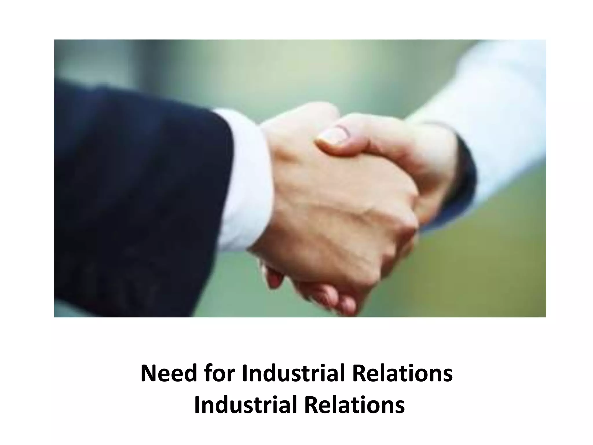 Need for Industrial Relations Industrial Relations | PPT