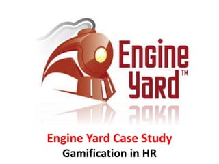 Engine yard - Gamification in HR - Manu Melwin Joy | PPT