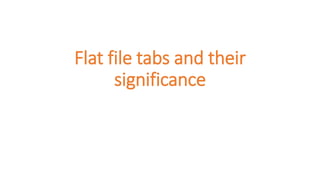 Flat file tabs and their significance | PDF