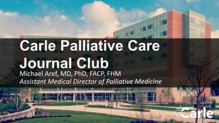 Carle Palliative Care Journal Club for 7/3/18 | PPT