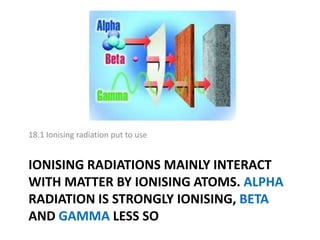 18.1 ionising radiation put to use | PPT