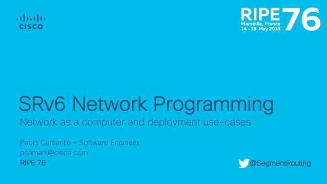18-20180514_SRv6_RIPE.pdf | Computer Networking | Computing