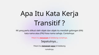 Memantapkan Binaan/Rumus Kata Kerja Transitif | PPTX