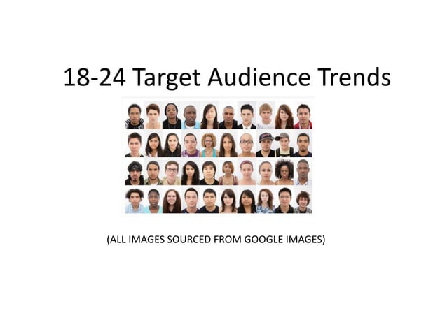 18 to 24 Target Audience Trends | PPTX