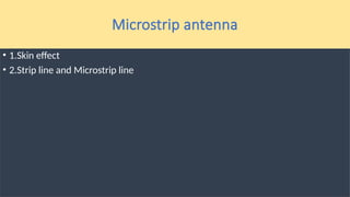 18.09.20 MICROSTRIP ANTENNA super asalahs | PPTX