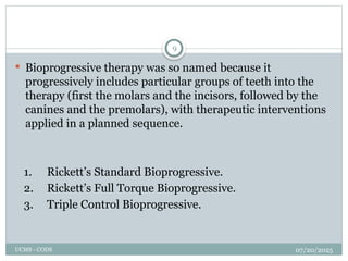 Bioprogressive therapy by Robert Murray Ricketts | PPTX