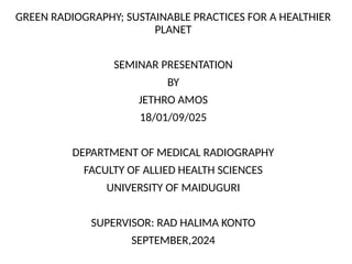 Green Radiography for Sustainable Practices Presentation.pptx