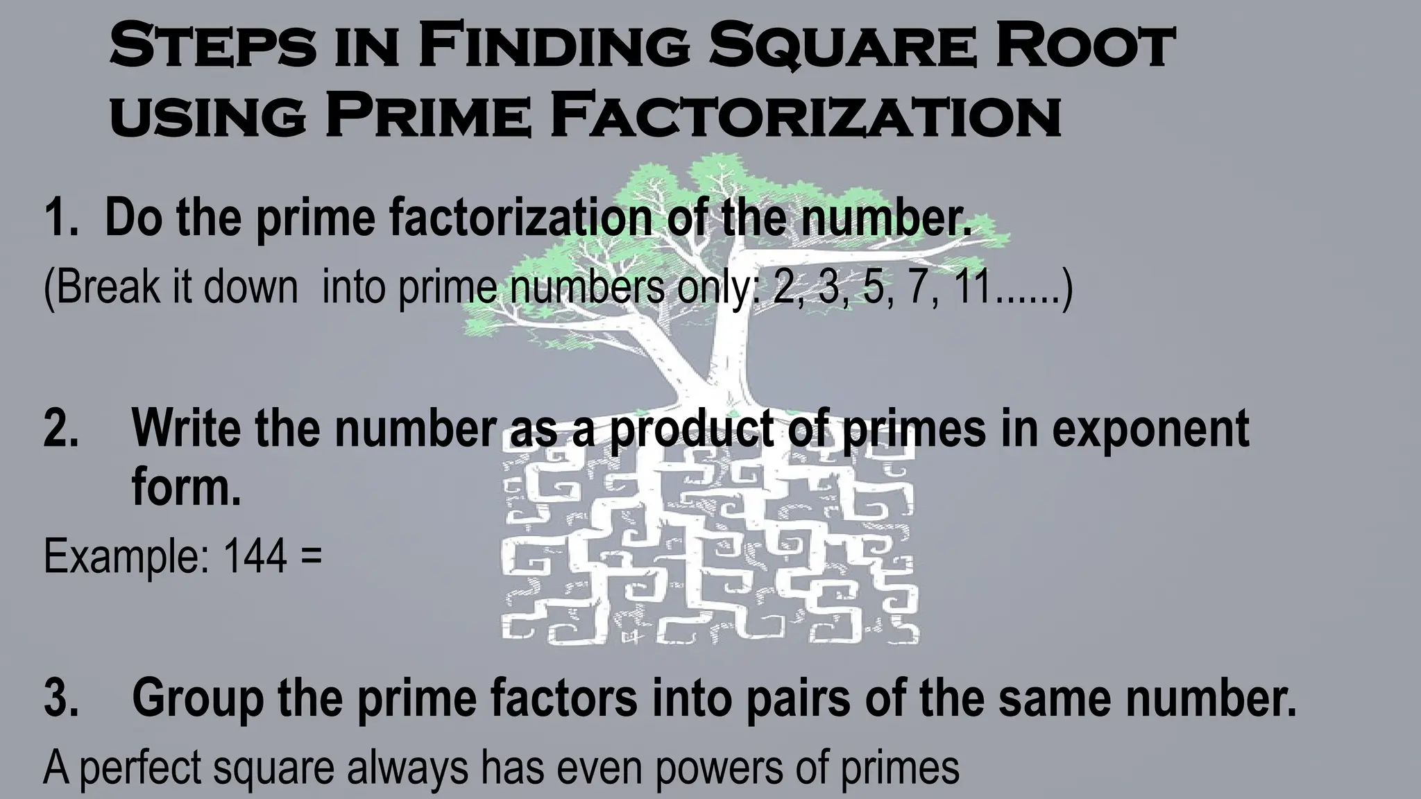 18. PRIME FACTORIZATION OF CUBE AND SQUARE ROOTS.pptx