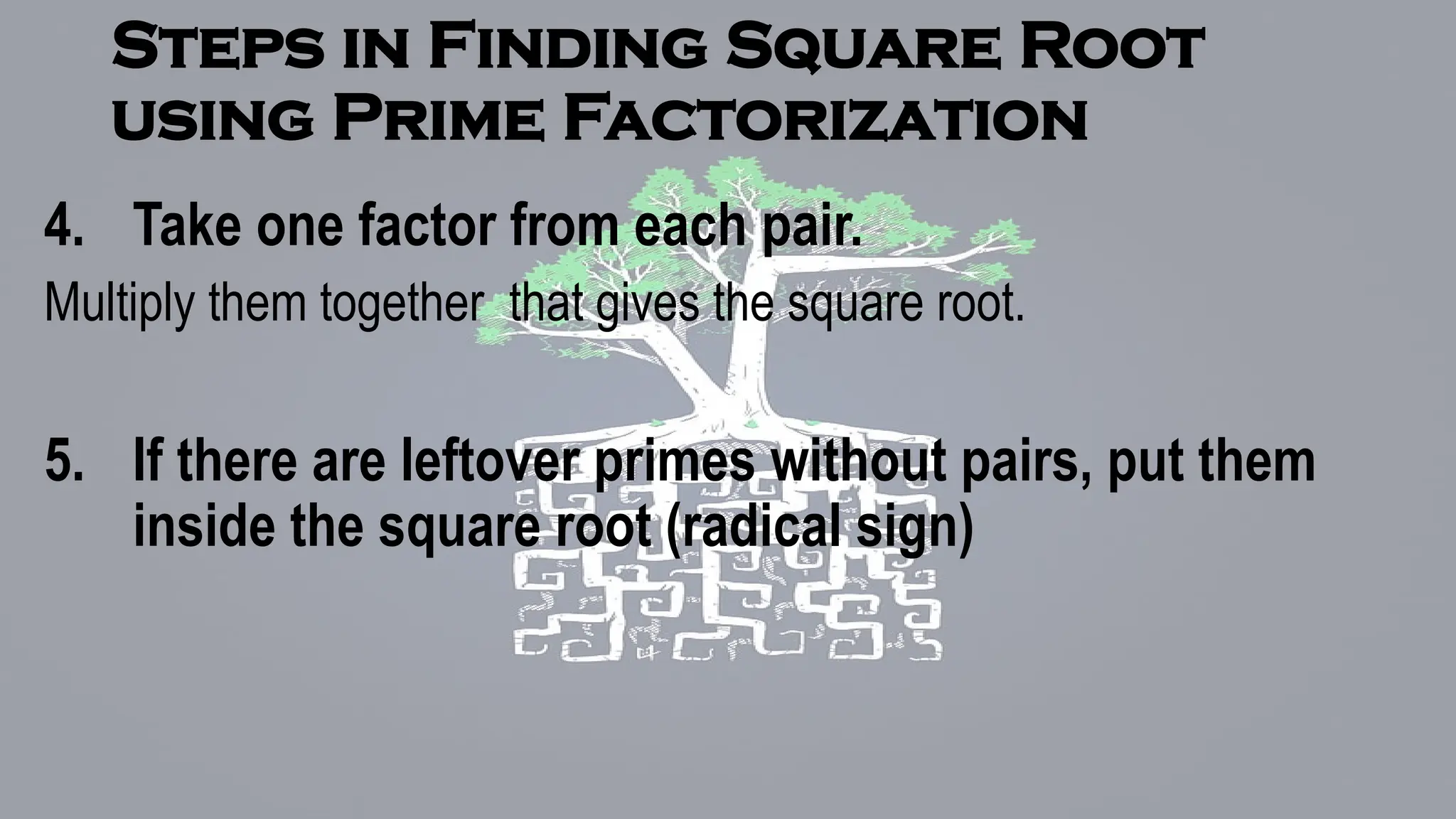 18. PRIME FACTORIZATION OF CUBE AND SQUARE ROOTS.pptx