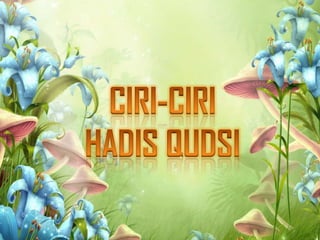 18.9.2012 hadis qudsi complete | PPTX