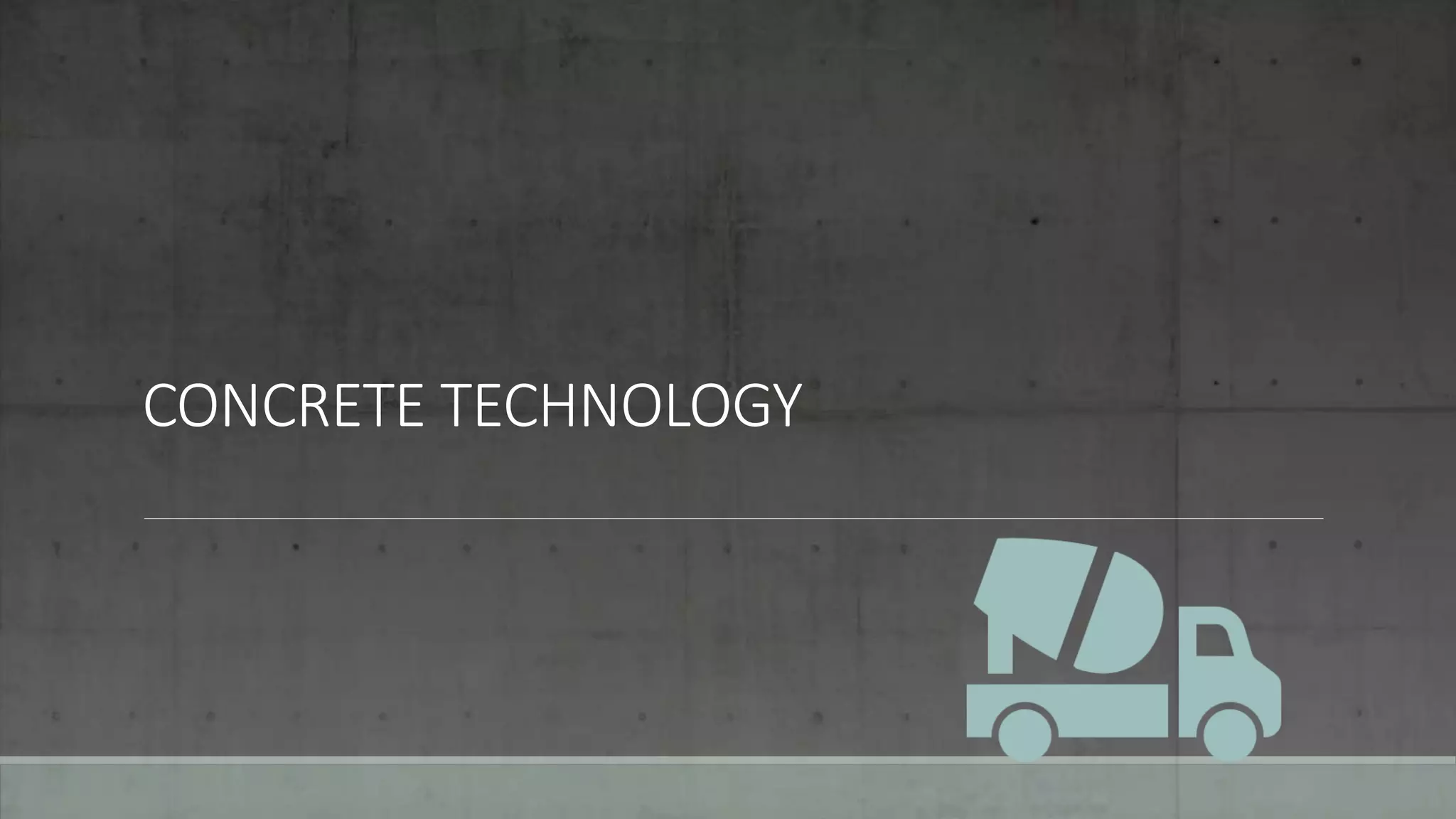 CONCRETE TECHNOLOGY | PPT