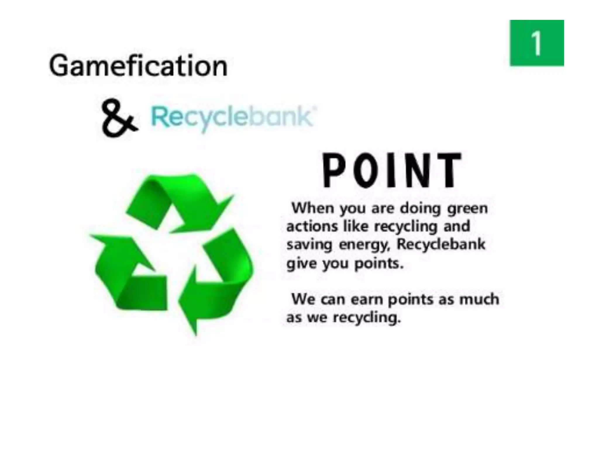 Recycle bank - Social gamification - Manu Melwin Joy | PPT