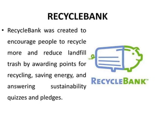 Recycle bank - Social gamification - Manu Melwin Joy | PPT