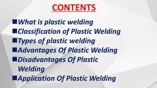 Welding of plastic | PPTX