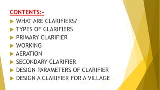 CLARIFIERS and its types, working of clarifier | PPTX