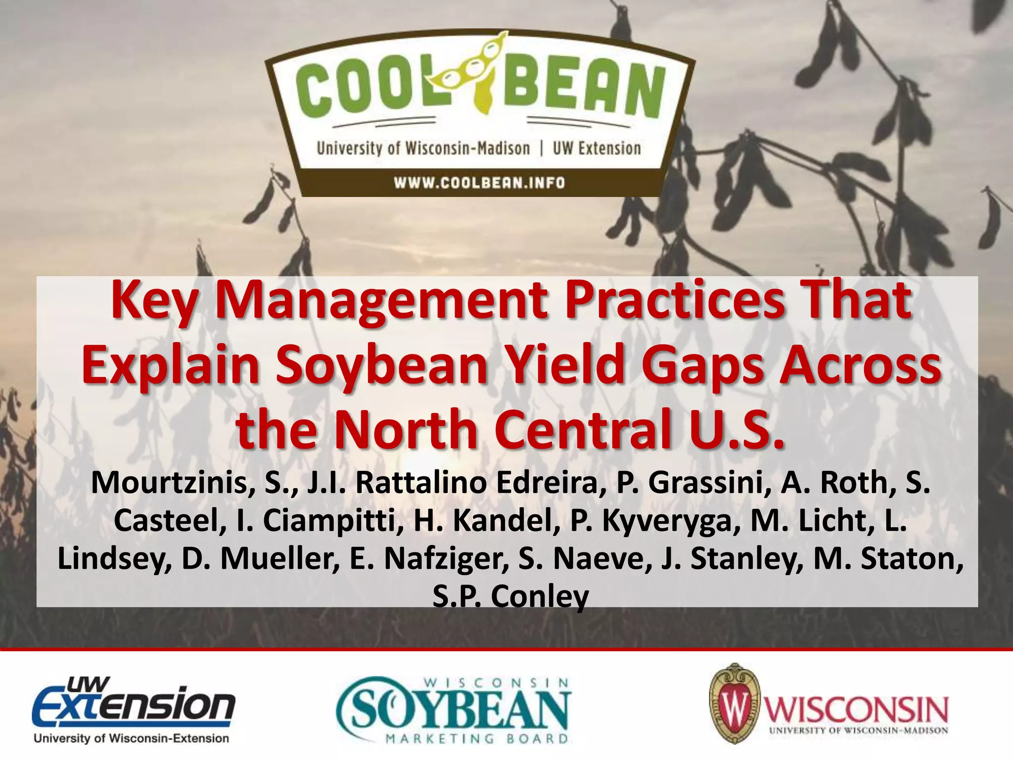 Shawn Conley Key Management Practices That Explain Soybean Yield Gaps