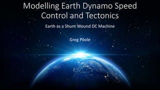 Modelling Earth Dynamo Speed Control and Tectonics | PPTX | Geology ...