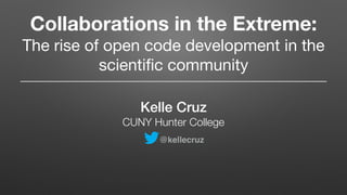 Collaborations in the Extreme: The rise of open code development in the ...