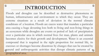 FLOODS AND DROUGHTS IN SOME PART IN.pptx