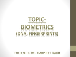 biometrics-ppt. | PPTX | Genetics | Science