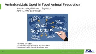 Mr. Richard Coulter - Global Antibiotic Regulations | PPTX