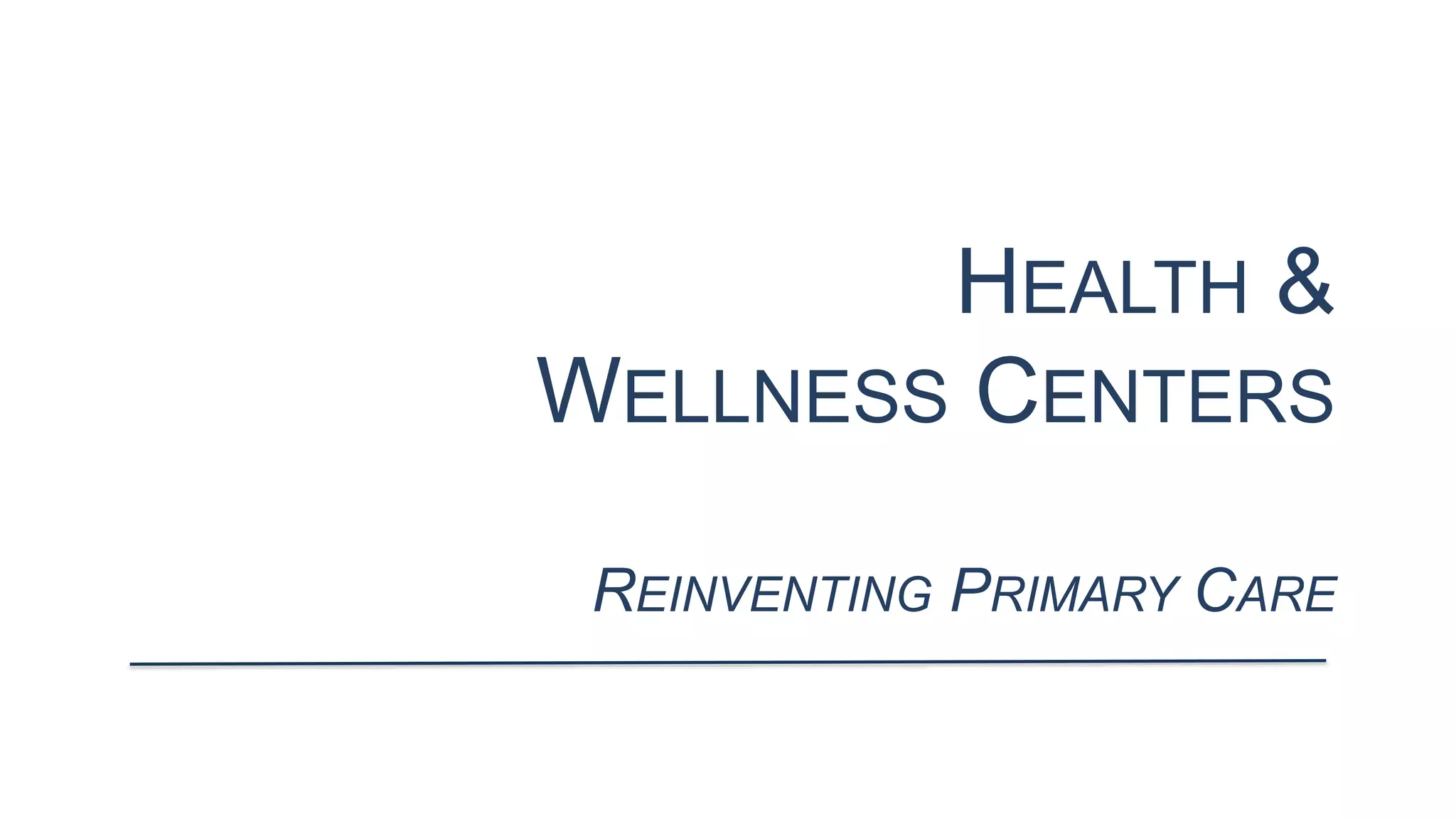 Health & Wellness Centers | PPTX