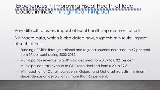 Experiences in Improving Fiscal Health of Municipal Bodies | PPT