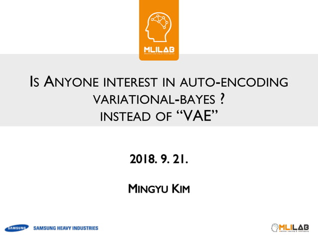 is anyone_interest_in_auto-encoding_variational-bayes | PPT