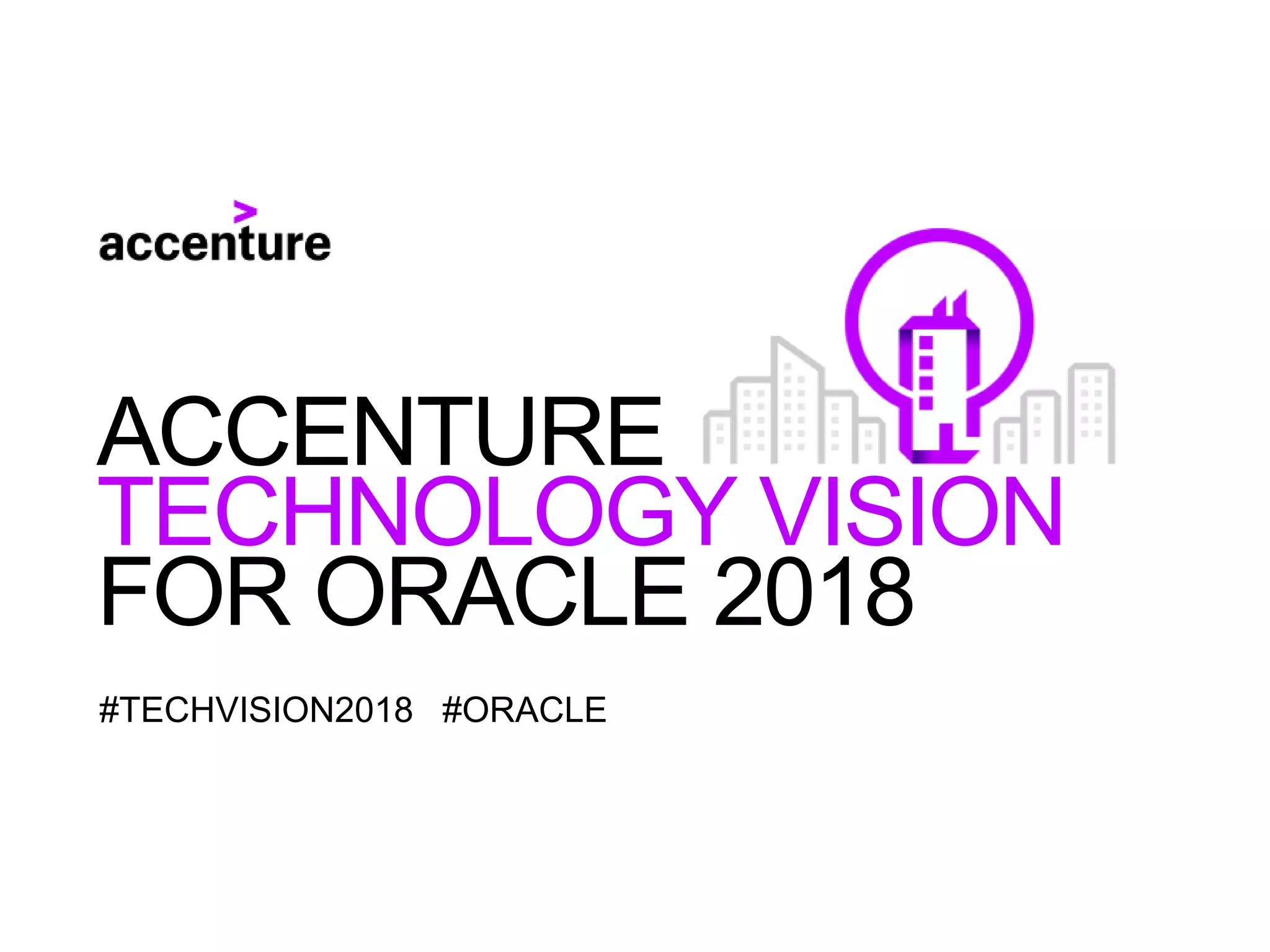 Accenture Technology Vision for Oracle 2018 | PPTX